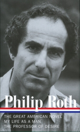 Philip Roth: Novels 1973-1977 (LOA #165): The Great American Novel / My ...