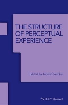 James Stazicker The Structure of Perceptual Experience (Paperback) (UK ...