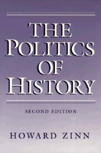 The Politics of History - Paperback By Zinn, Howard - GOOD ...