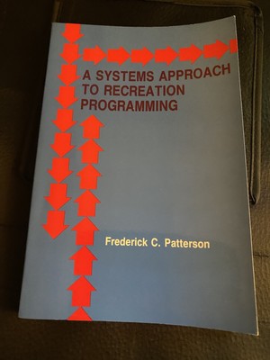 A Systems Approach To Recreation Programming By Frederick A Patterson ...