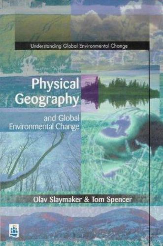 Global Environmental Change Ser.: Physical Geography and Global ...