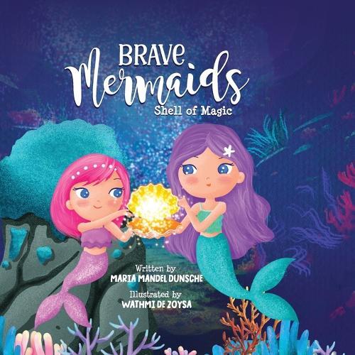 Maria Mandel Dunsche Brave Mermaids Shell of Magic (Poche) Brave ...