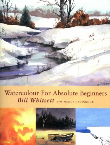 Watercolour for Absolute Beginners By Bill Whitsett, Nancy Cado ...