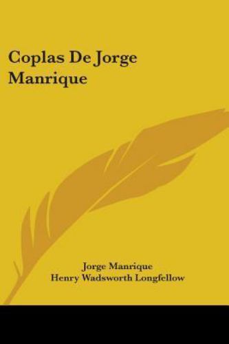 Coplas de Jorge Manrique by Jorge Manrique and Henry Longfellow (2004 ...