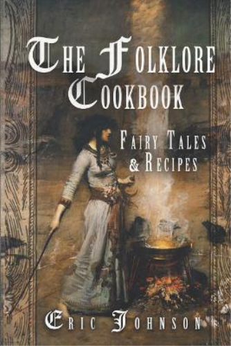 Eric Johnson The Folklore Cookbook (Poche) 9781548902131 | eBay