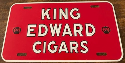 Vintage King Edward Cigars Booster License Plate Tobacco Advertising ...