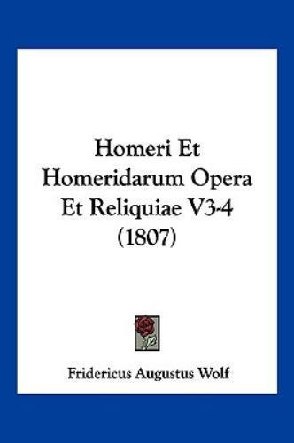 Homeri et Homeridarum Opera et Reliquiae V3-4 by Fridericus Augustus ...