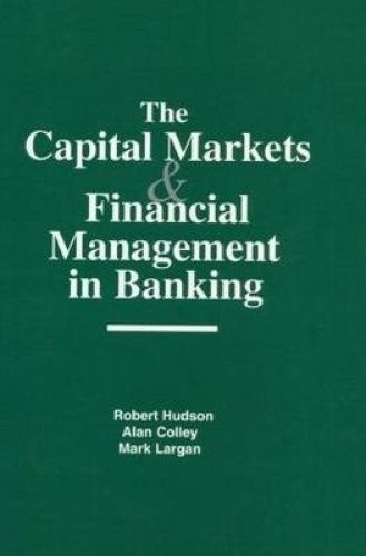 The Capital Markets and Financial Management in Banking by Robert ...