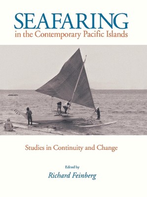 Seafaring in the Contemporary Pacific Islands: Studies in Continuity ...