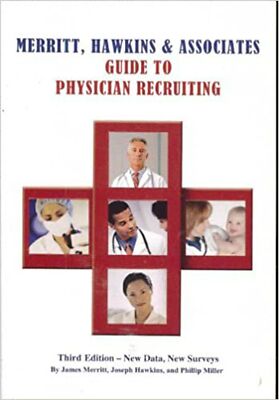 Merritt, Hawkins & Associates Guide to Physician Recruiting [Paperback ...