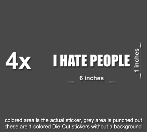 4x I Hate People Decals Stickers Funny Insult Everyone truck, car ...