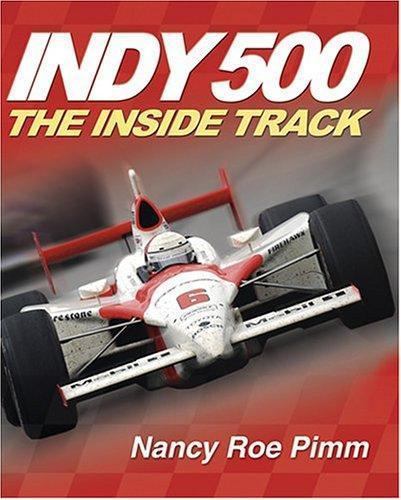 Indy 500: The Inside Track - 1581960212, Nancy Roe Pimm, hardcover ...