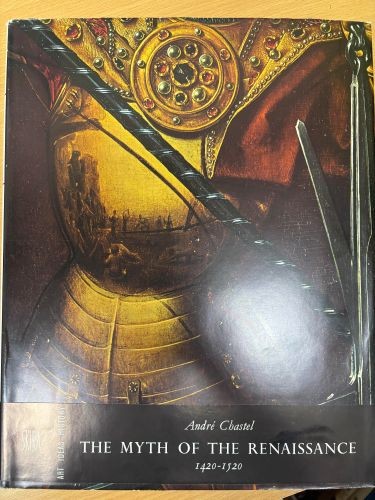 The Myth of the Renaissance, 1420-1520 (Art Ideas History), Chastel ...