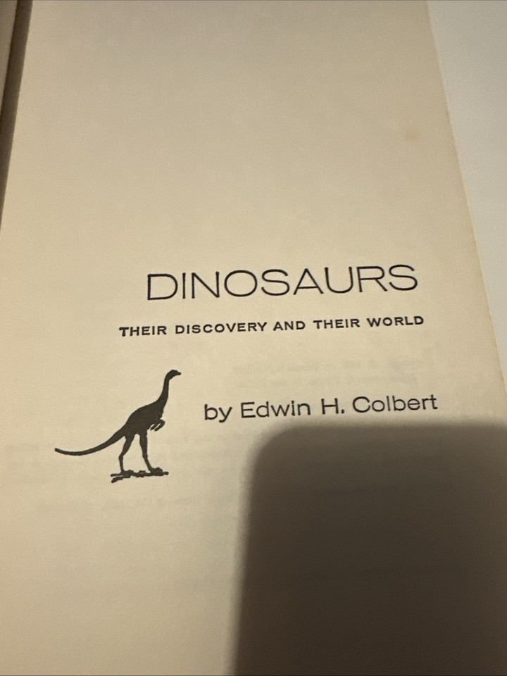 Dinosaurs: Their Discovery & Their World – Edwin H. Colbert 7th ...