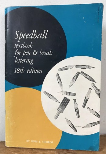 Vtg 1960 Speedball Textbook For Pen Brush Lettering 18th Edition Ross F George | eBay