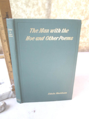 THE MAN With The HOE & OTHER POEMS,1899,Edwin Markham,1st Ed | eBay