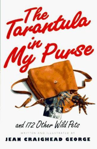 Tarantula in My Purse : And 172 Other Wild Pets by Jean Craighead ...