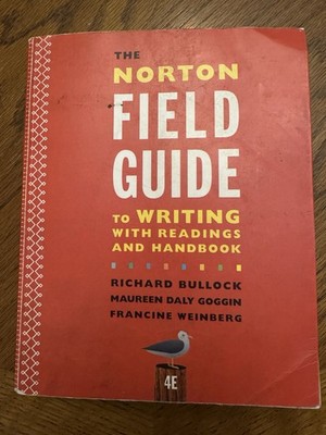 Norton Field Guide to Writing With Readings, Richard Bullock, Francine ...