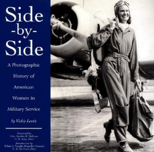 Side-By-Side: Photo History of American Women in the Military by Vicki ...