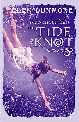The Tide Knot (The Ingo Chronicles Book 2) By Helen Dunmore - New Copy ...