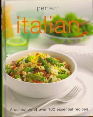 Perfect Italian (Perfect Cooking) - Hardcover - VERY GOOD 9781405473262 ...
