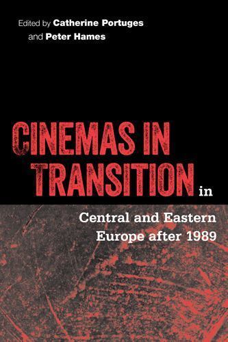 Cinemas in Transition in Central and Eastern Europe After 1989 by Peter ...
