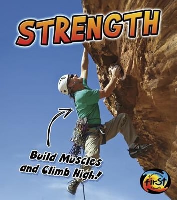 Strength : Build Muscles and Climb High! Paperback Ellen Labrecqu ...