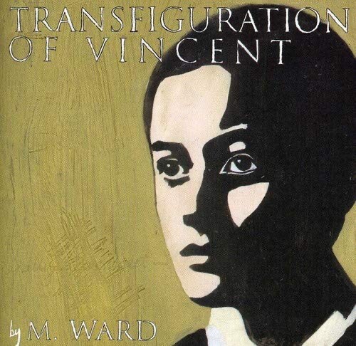 Transfiguration Of Vincent by M. Ward (CD, 2003, Merge Records) *NEW ...
