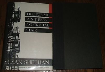 LIFE FOR ME AIN'T BEEN NO CRYSTAL STAIR By Susan Sheehan - Hardcover ...