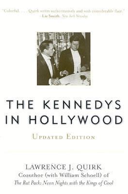 Kennedys in Hollywood by Lawrence J. Quirk (2003, Trade Paperback) for ...