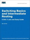 Switching Basics and Intermediate Routing CCNA 3 Labs and Study Guide ...