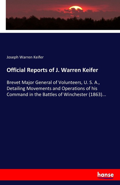 Official Reports of J. Warren Keifer von Joseph Warren Keifer (2017 ...