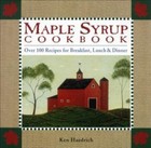 Maple Syrup Cookbook: 100 Recipes for Breakf- 9781580174046, paperback ...