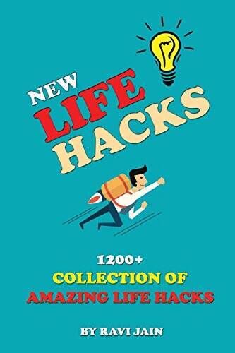 New Life Hacks: 1200 Collection of Amazing Life Hacks - Paperback ...