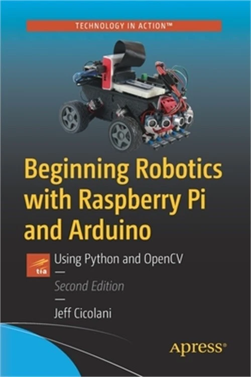 Beginning Robotics With Raspberry Pi And Arduino Philippines Ubuy