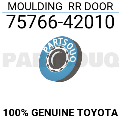 7576642010 Genuine Toyota MOULDING RR DOOR 75766-42010 | eBay