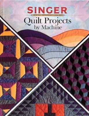 Quilt Projects by Machine by Singer Sewing Reference Library; Cy ...