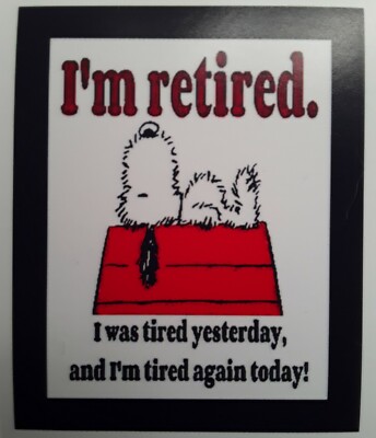 PEANUTS ☆ Snoopy ♡ I'm Retired ♡ Tired Again | eBay
