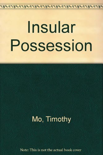 Insular Possession By Timothy Mo 9780701130787 | eBay