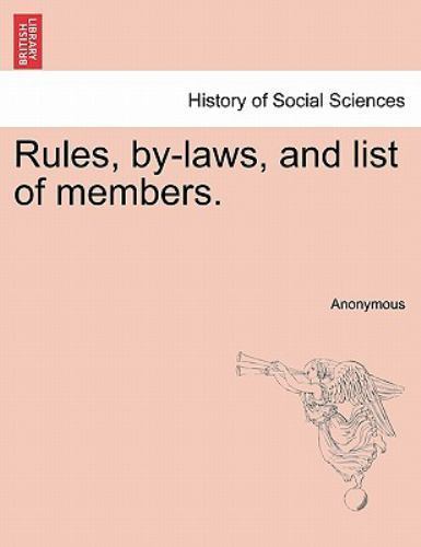 Rules, by-laws, and list of Members by Anonymous (2011, Trade Paperback ...