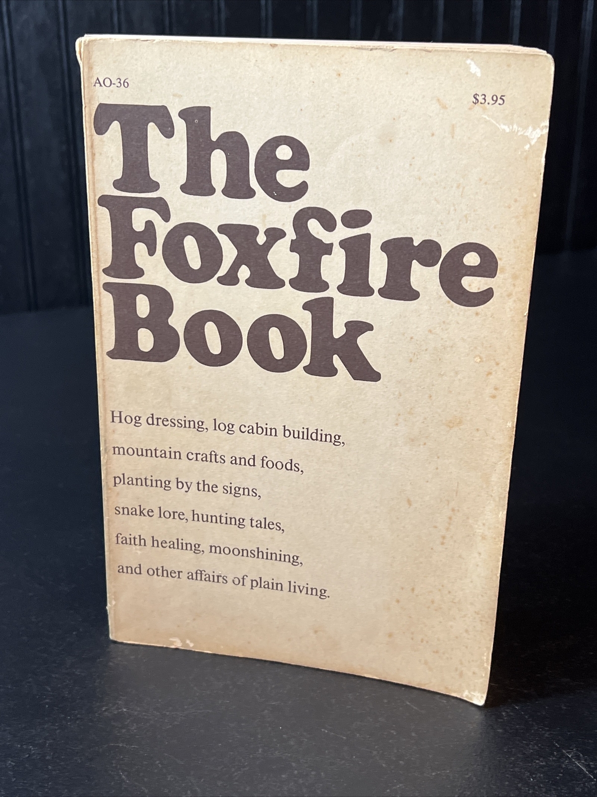 The Foxfire Book 1972 Survival Skills Homesteading Appalachia Wigginton ...