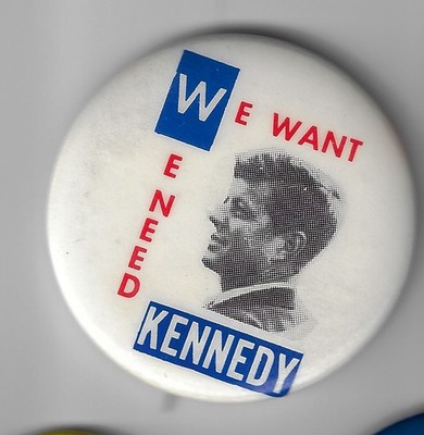 1960 We Want We Need (John F) Kennedy Presidential Campaign Slogan ...