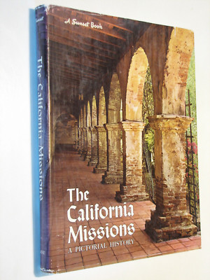 The California Missions CA Pictorial history 1964 covers ca 1770-1880 ...
