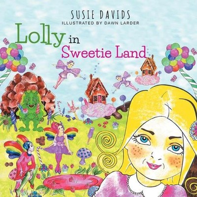 Lolly in Sweetie Land by Susie C. Davids (English) Paperback Book ...