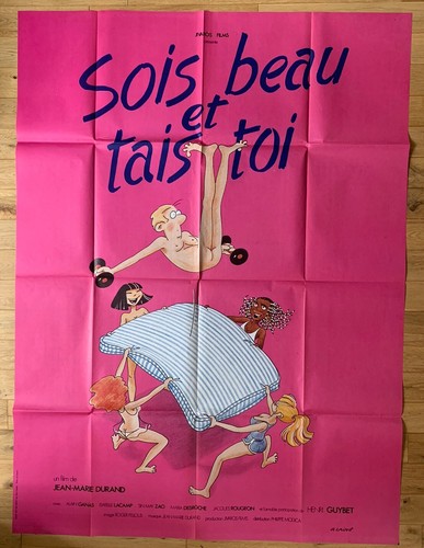 SOIS BEAU ET TAIS-TOI Affiche 120x160cm ISABELLE LACAMP, ALAIN GANAS ...
