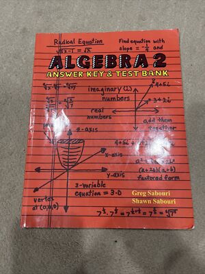 Algebra 2 : Answer Key and Test Bank by Shawn Sabouri, Greg Sabouri and ...