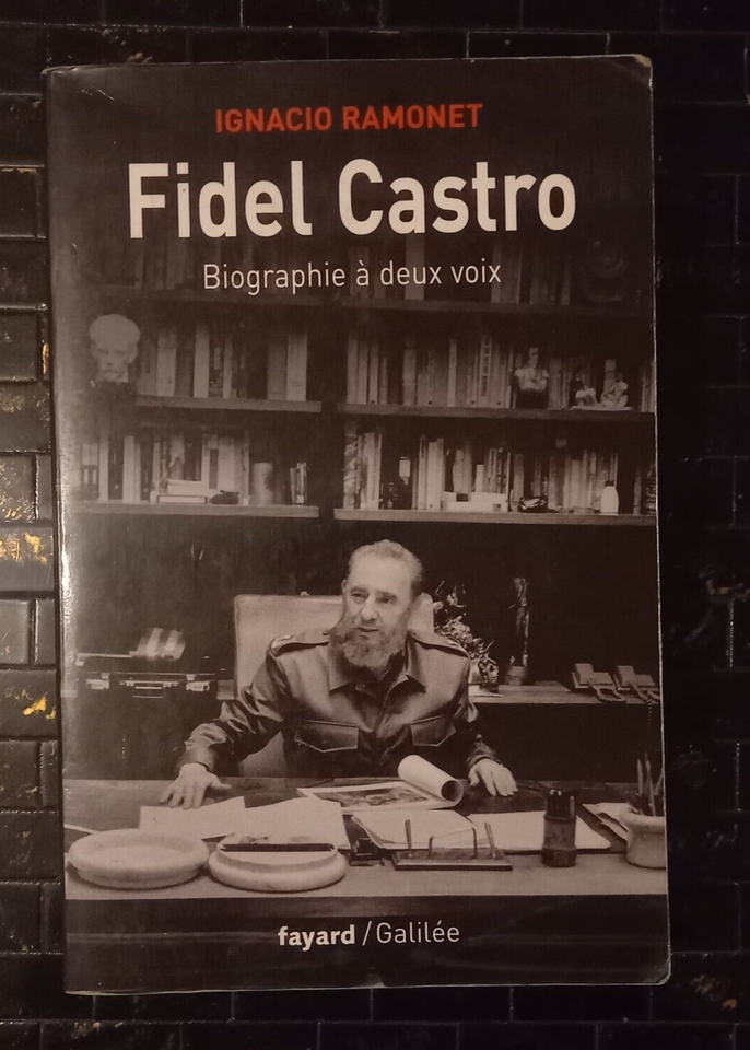 Fidel Castro : Biographie à deux voies . Ignacio Ramonet / Dédicacé /éd ...