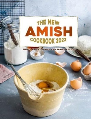 Victoria Maggio The New Amish Cookbook 2022 (Poche) | eBay