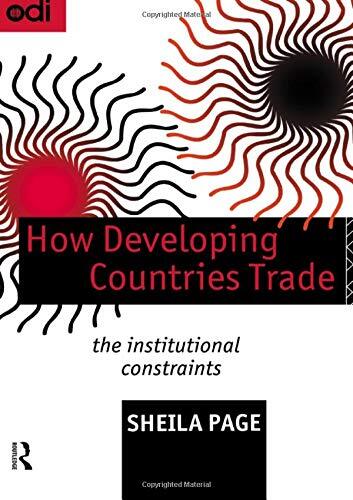 How Developing Countries Trade: The Institutional Constraints By ...