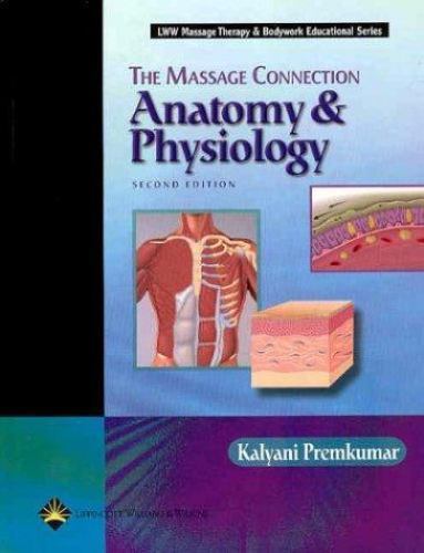 The Massage Connection: Anatomy and Physiology (Lww Massage Therapy ...